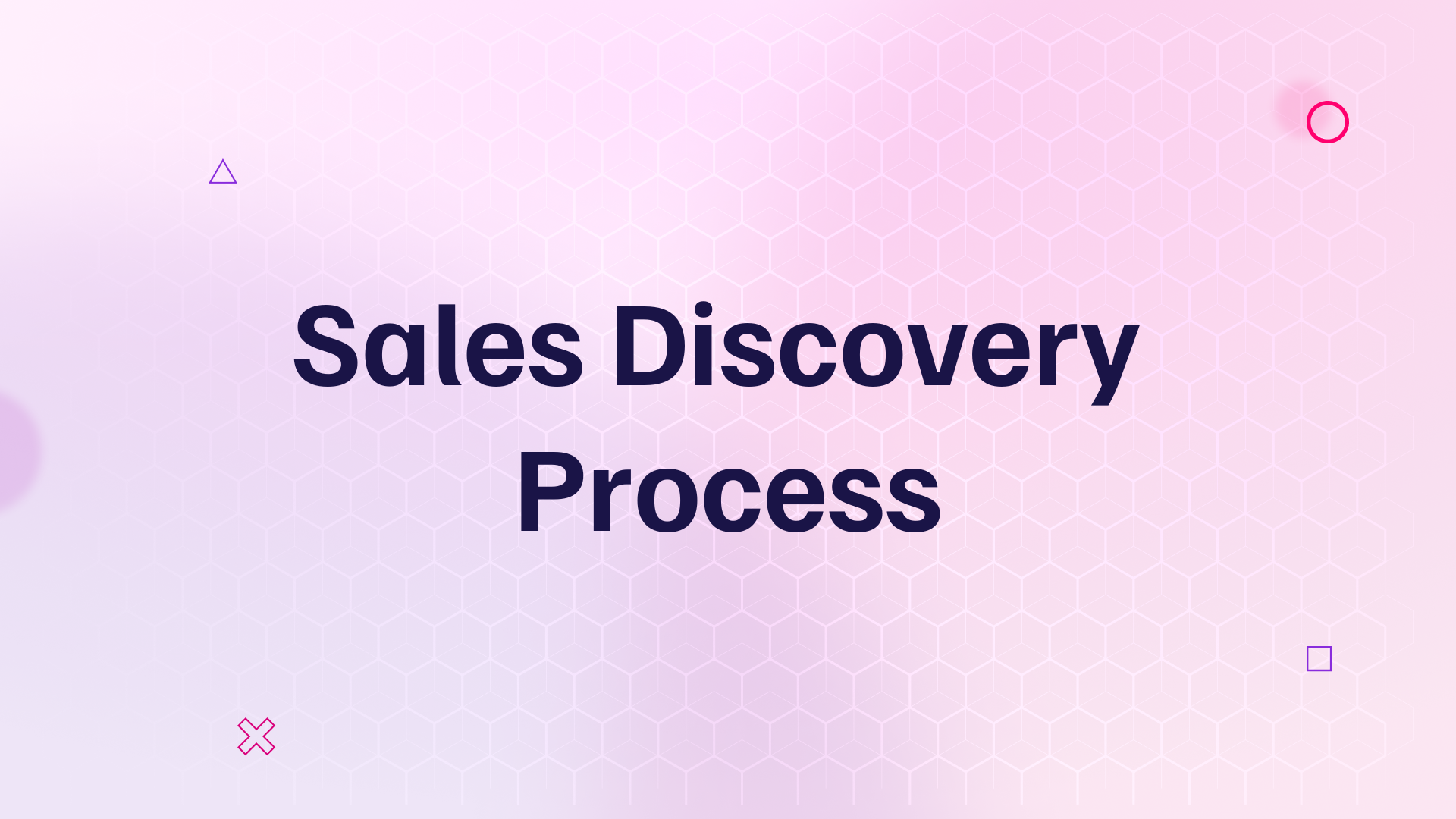 How to Run a Sales Discovery Process?